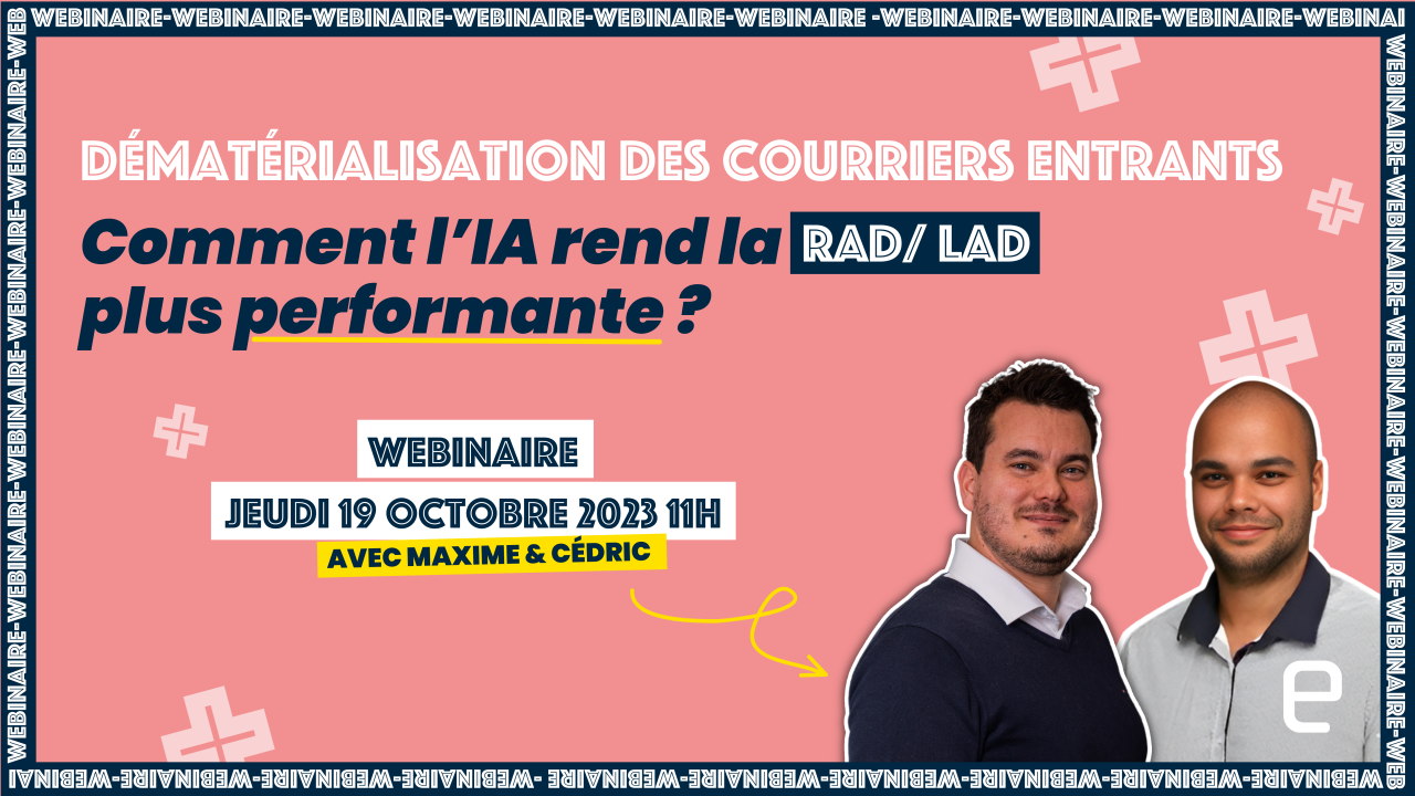 Webinaire : Courriers entrants : Comment l’IA rend la RAD/LAD plus ...