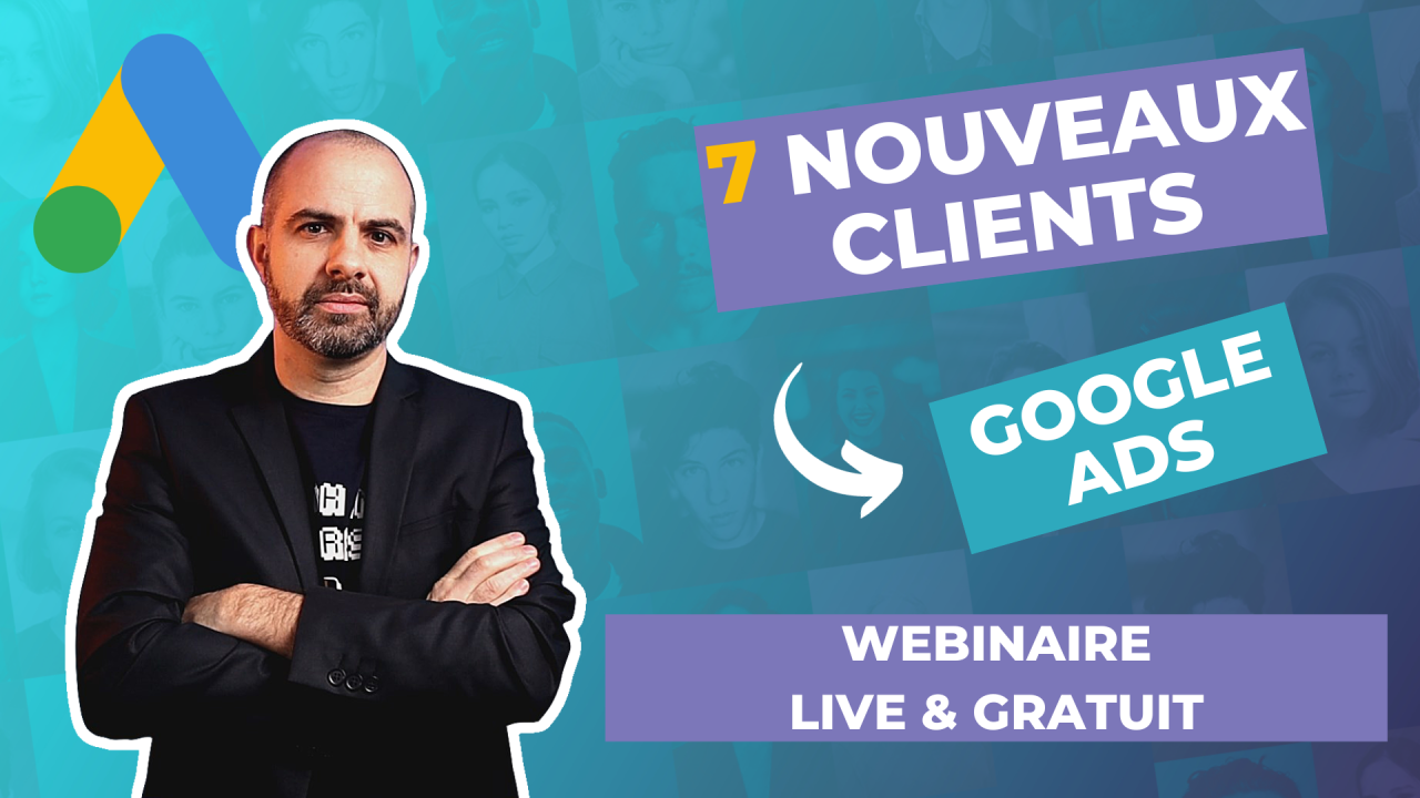 Webinaire : 7 nouveaux clients par mois avec l'IA de Google Ads - Webinaires.net