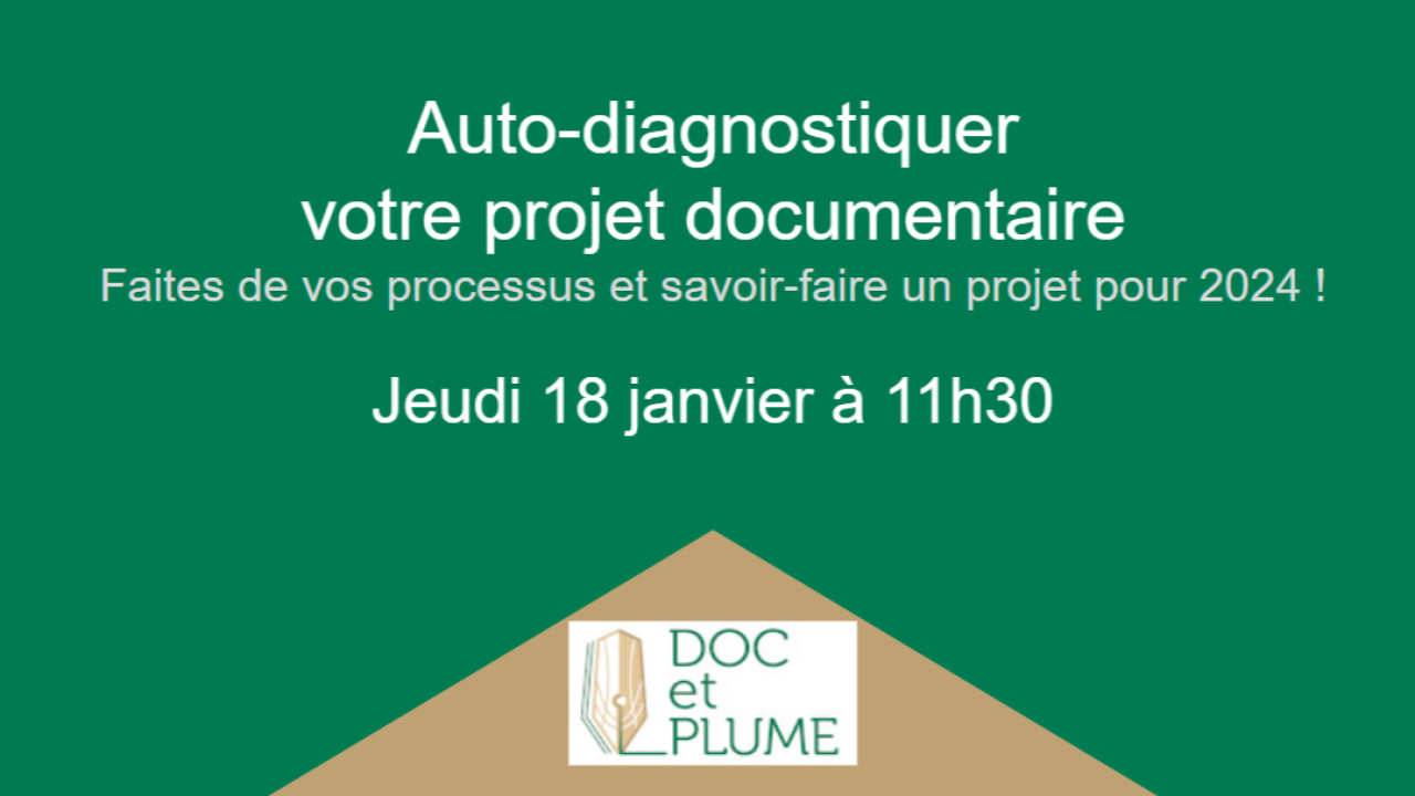 Webinaire : Auto-diagnostiquer votre projet documentaire - Webinaires.net